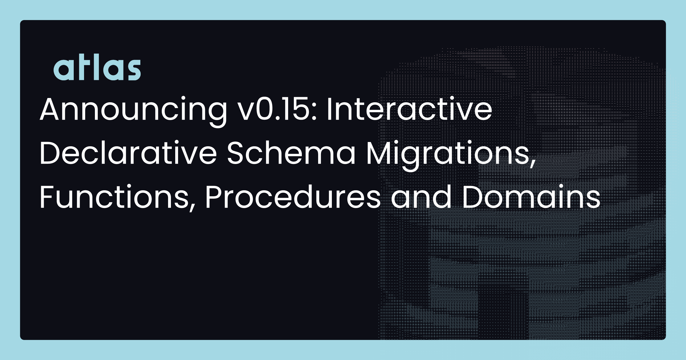 Announcing v0.15: Interactive Declarative Schema Migrations, Functions ...