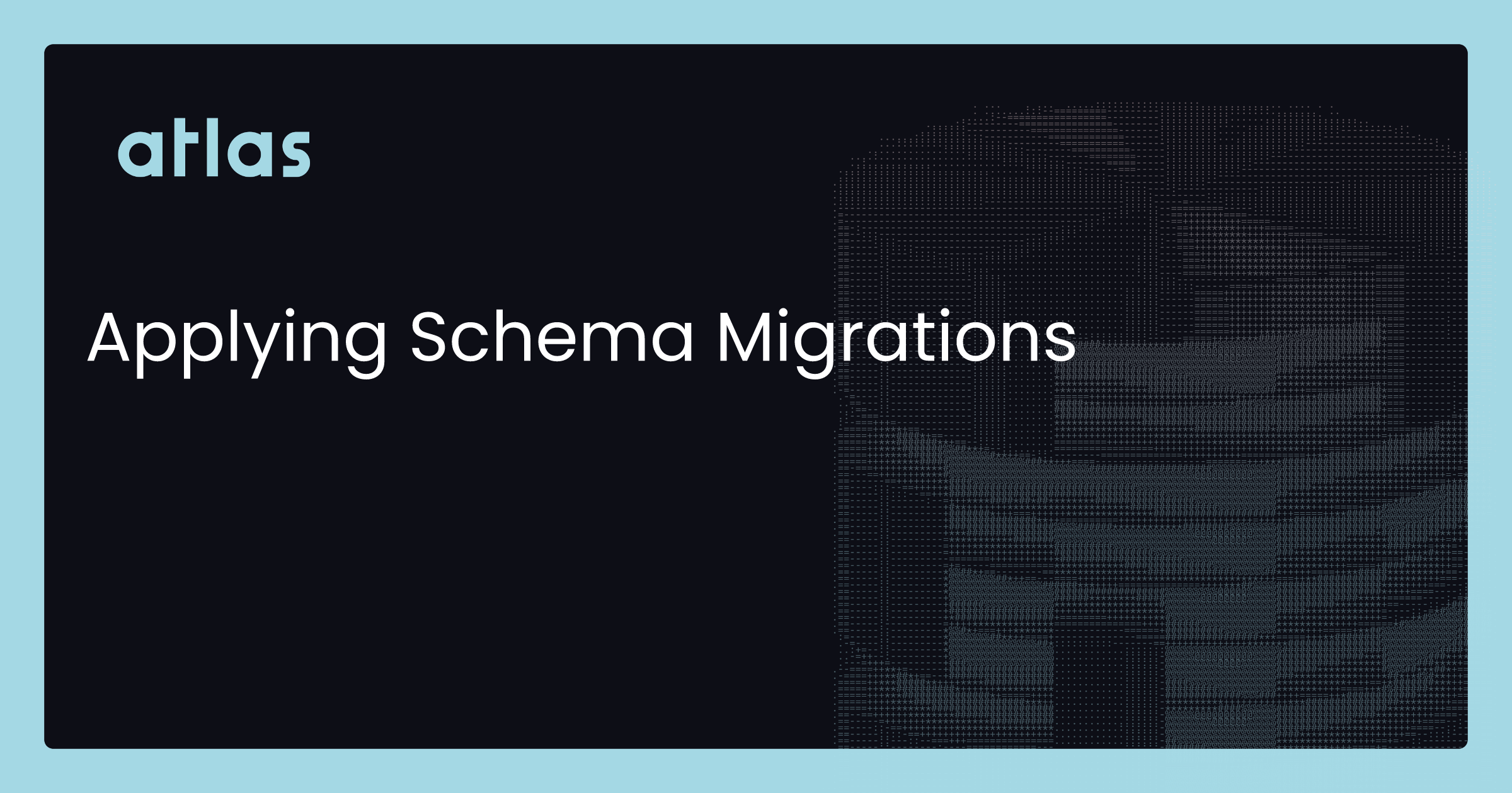 Applying Schema Migrations | Atlas Docs
