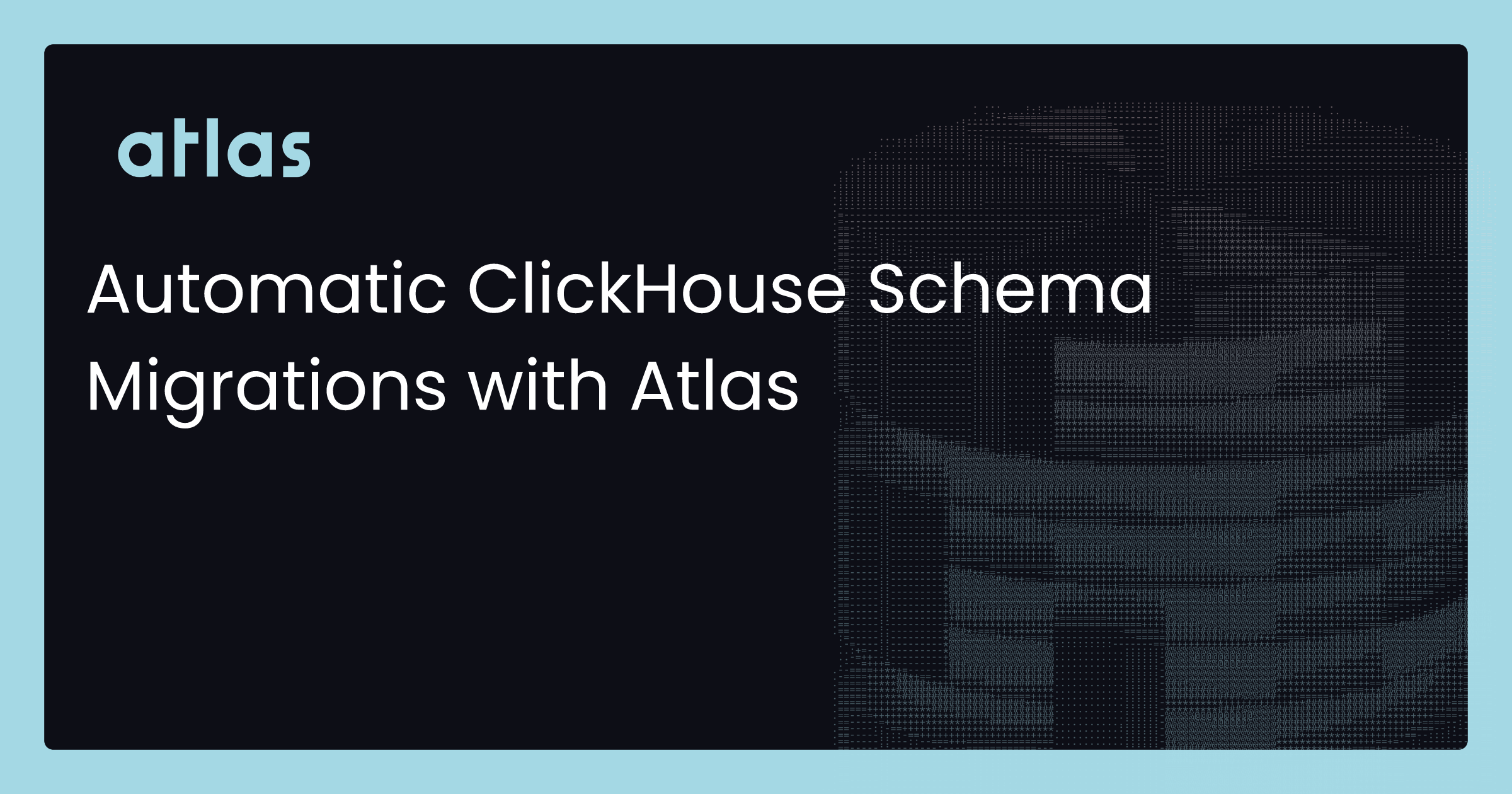 Automatic ClickHouse Schema Migrations with Atlas | Atlas Guides