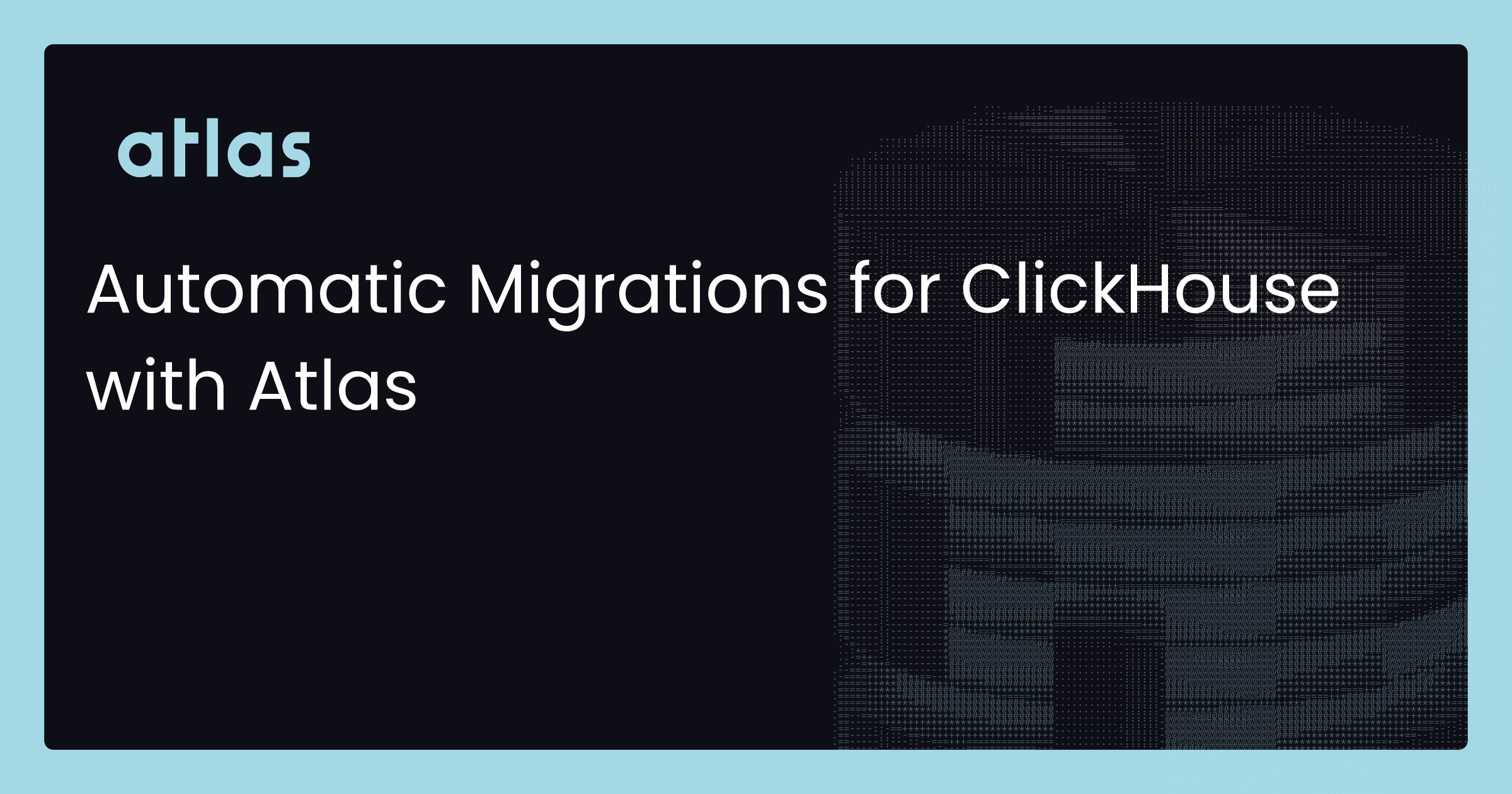 Automatic Migrations for ClickHouse with Atlas | Atlas | Manage your database schema as code
