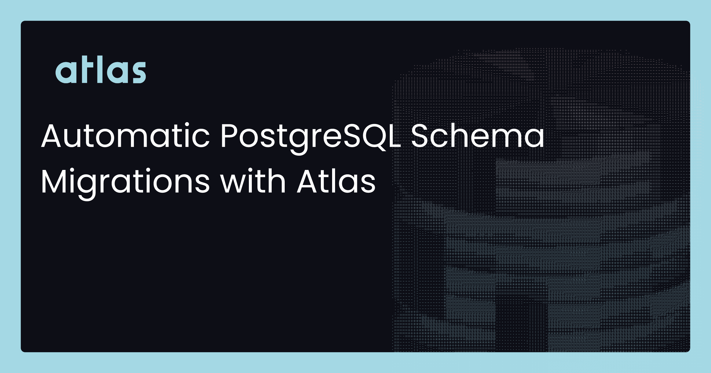 Automatic PostgreSQL Schema Migrations with Atlas | Atlas Guides