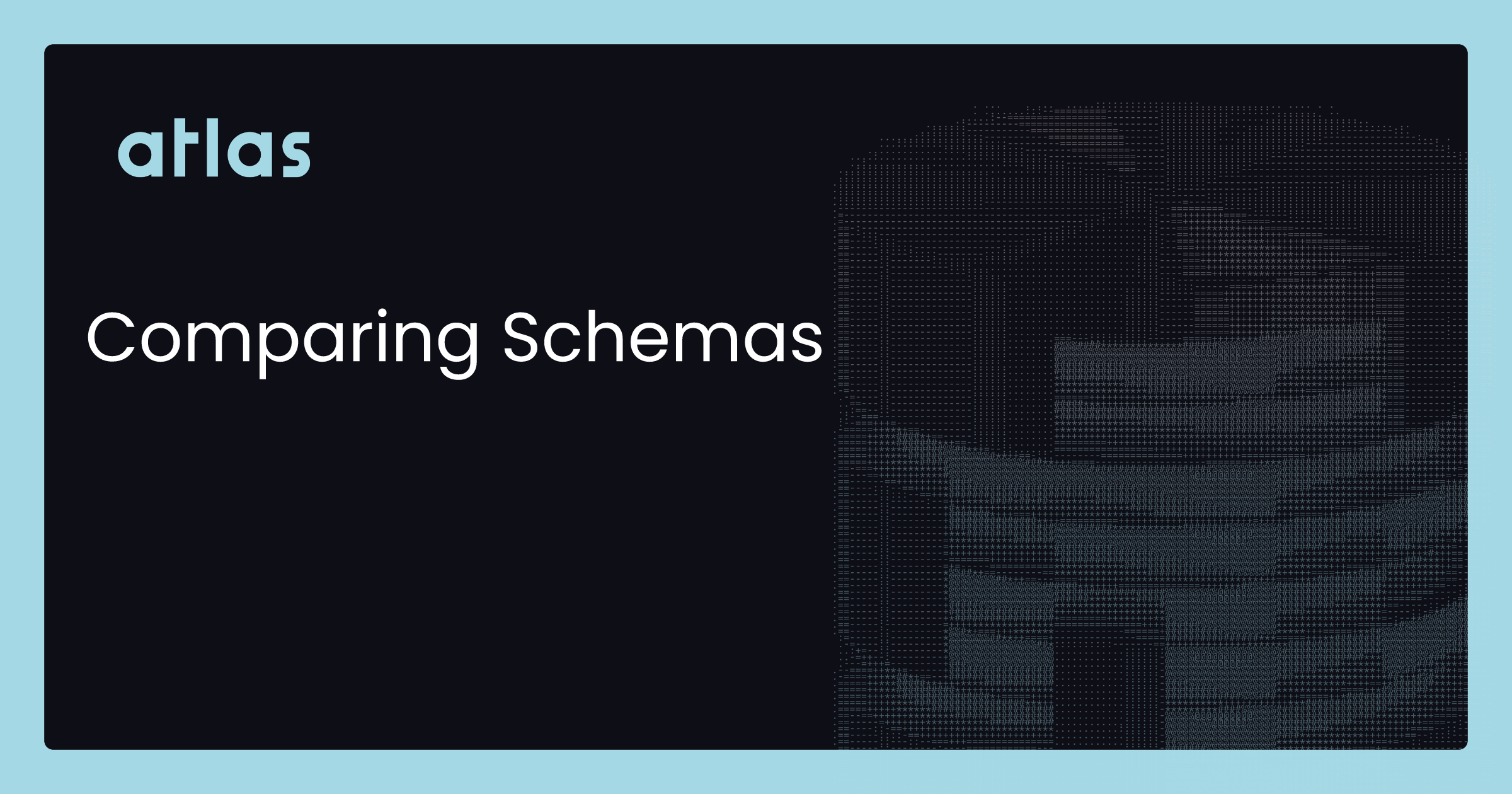 Comparing Schemas | Atlas | Manage your database schema as code