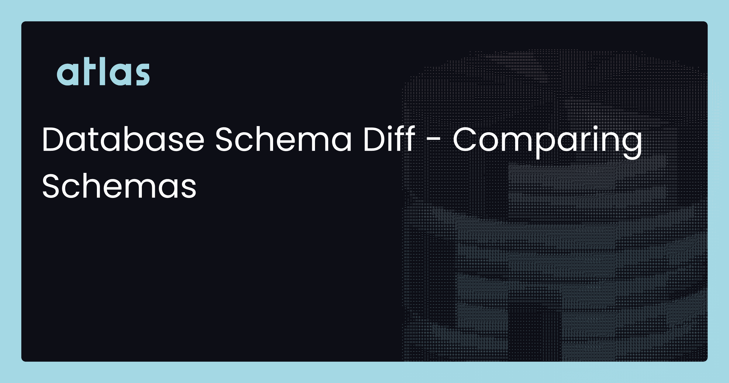 Database Schema Diff - Comparing Schemas | Atlas Docs