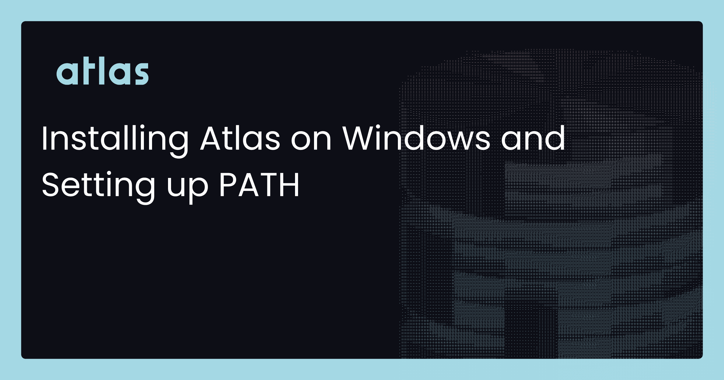 Installing Atlas on Windows and Setting up PATH | Atlas