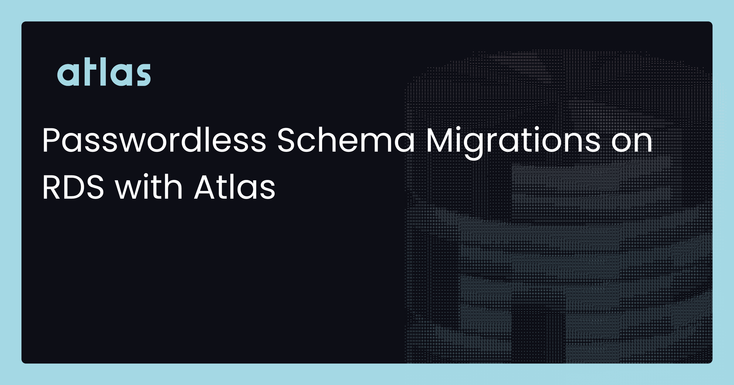 Passwordless Schema Migrations on RDS with Atlas | Atlas