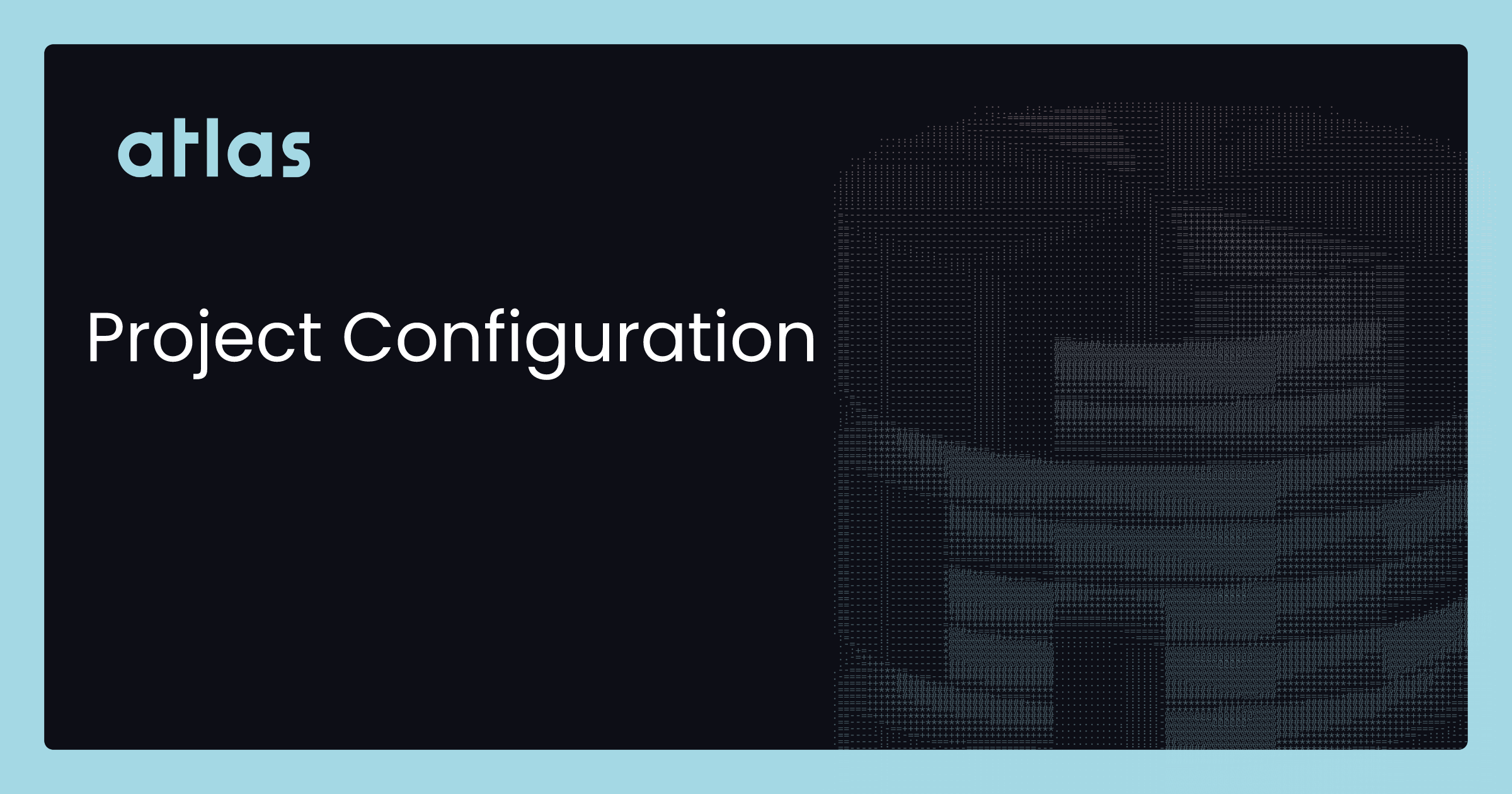Project Configuration | Atlas | Manage your database schema as code