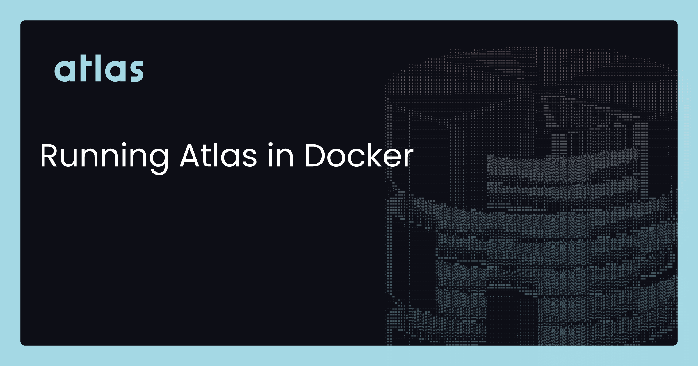 Running Atlas in Docker | Atlas Guides