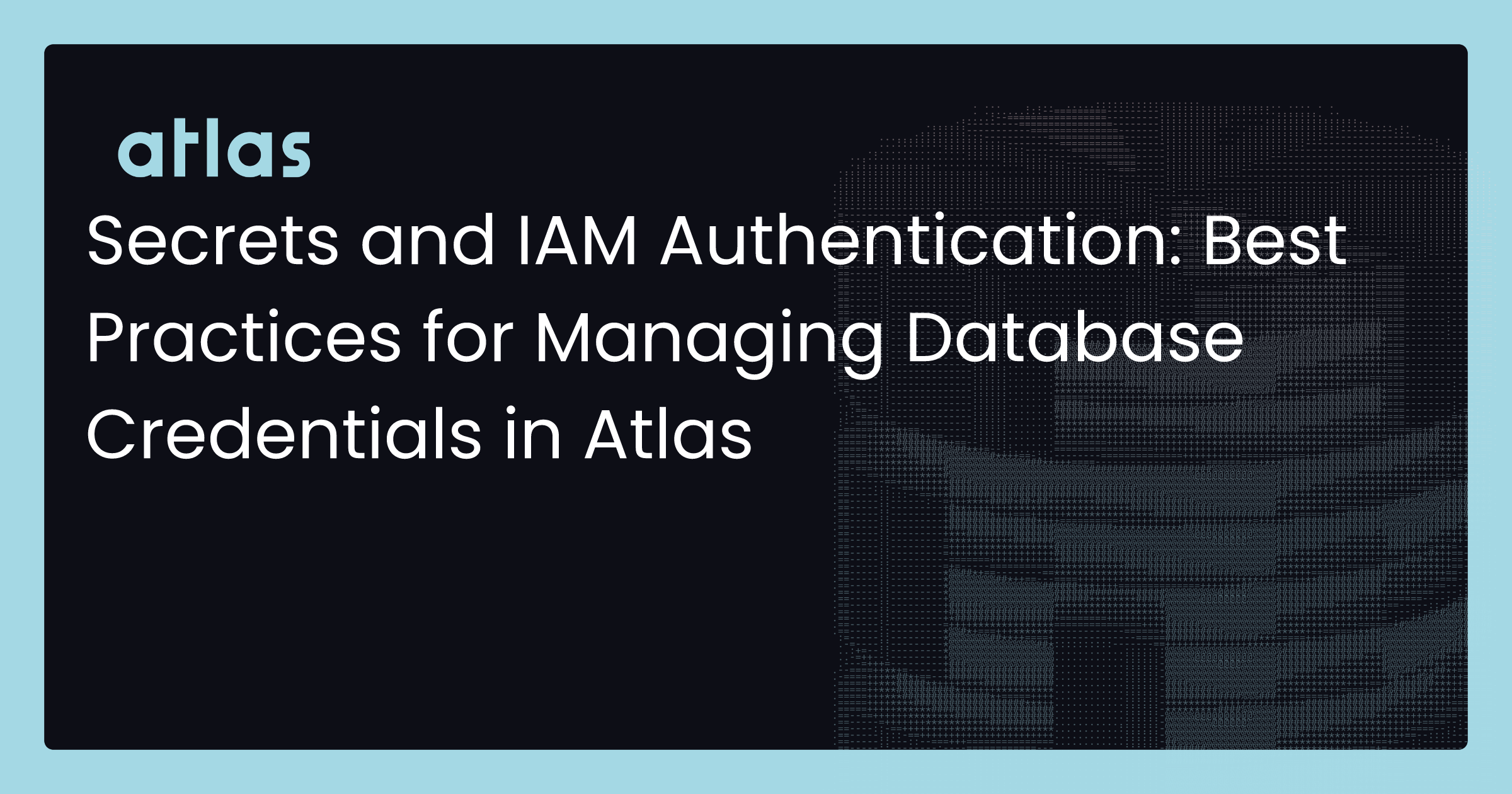 Secrets and IAM Authentication: Best Practices for Managing Database ...