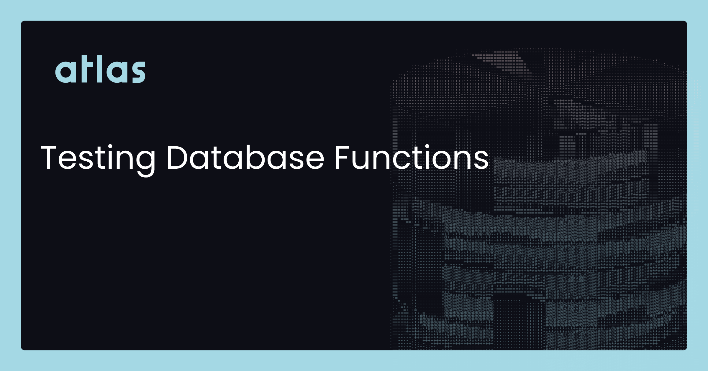 Testing Database Functions | Atlas Guides