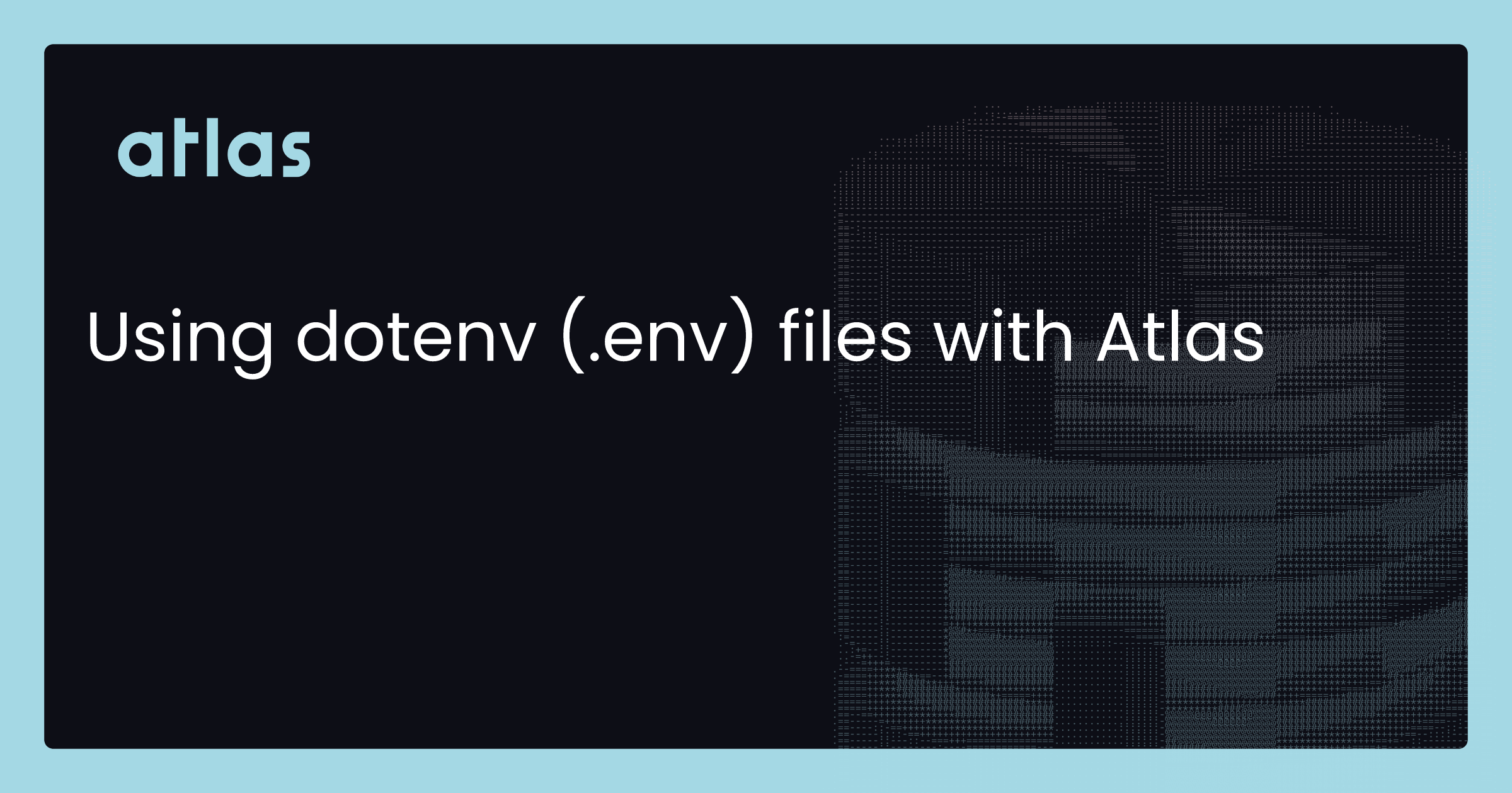 Using dotenv (.env) files with Atlas | Atlas | Manage your database schema as code