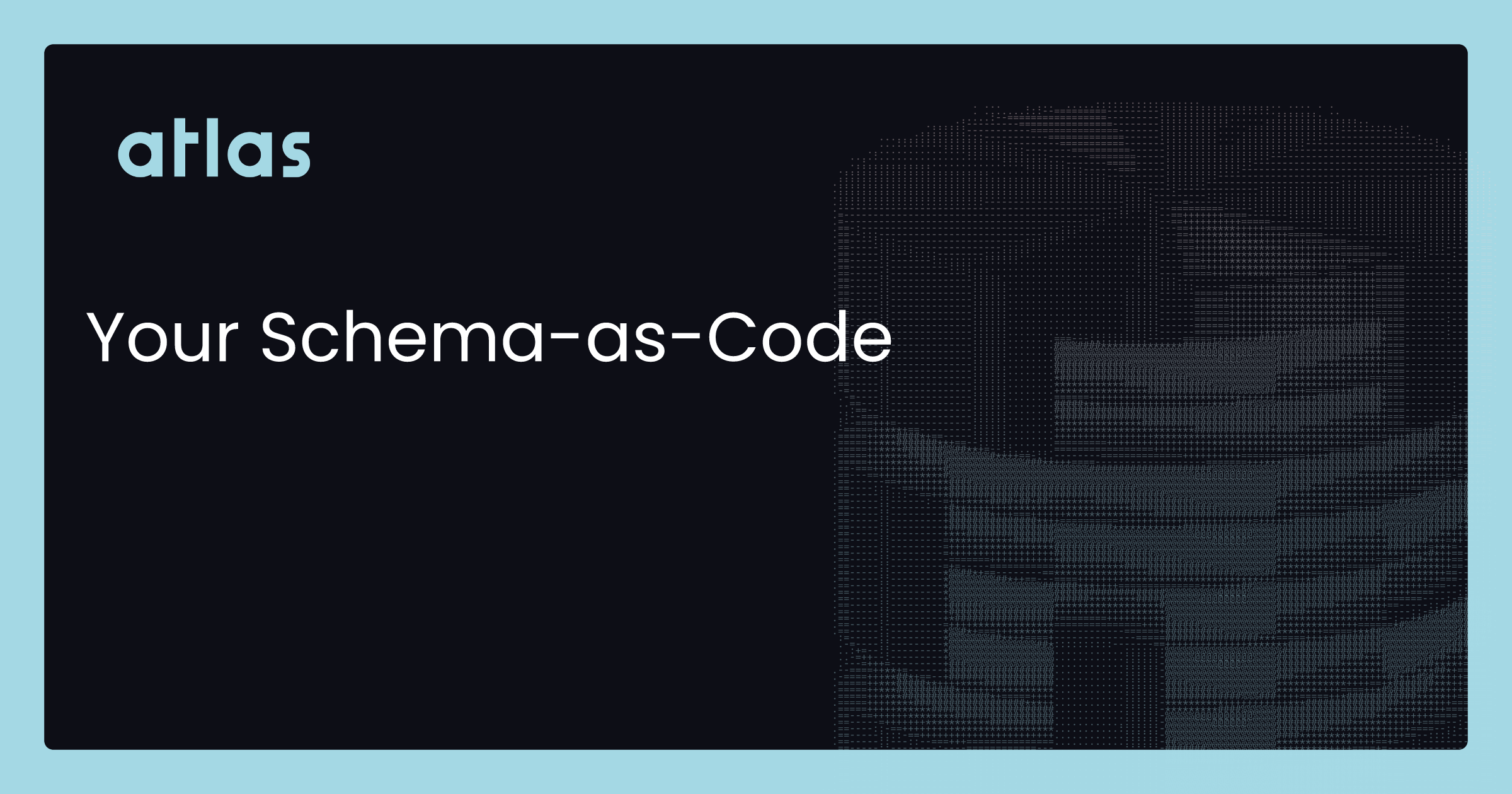 Your Schema-as-Code | Atlas Guides